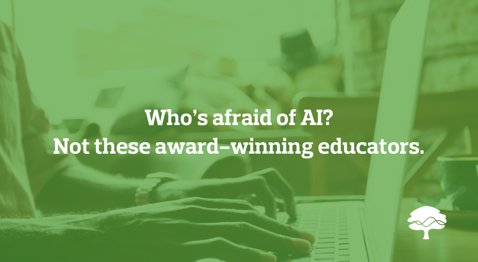 Who’s afraid of AI? Not these award-winning educators.